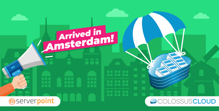 ColossusCloud starts serving our European clients from Amsterdam!